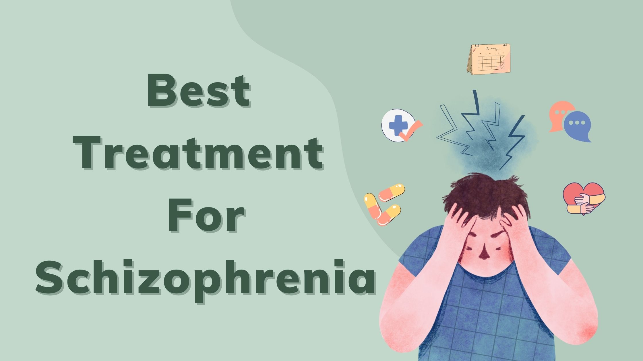 Schizophrenia Treatment: Approaches to Manage and Improve Quality of ...